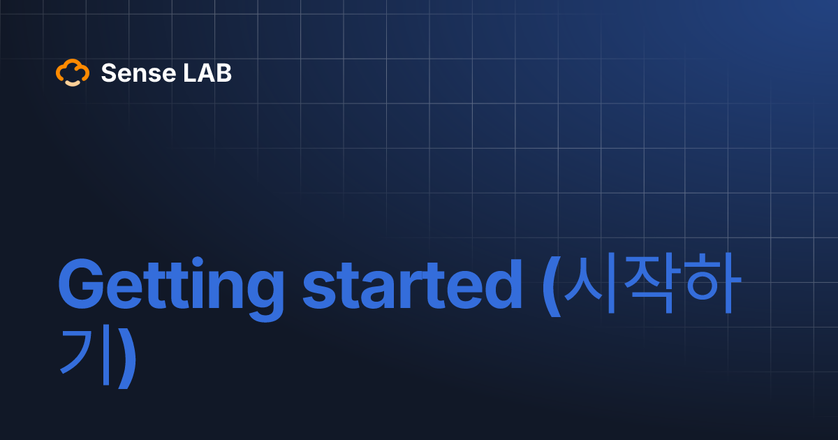 Getting started (시작하기) | Sense LAB
